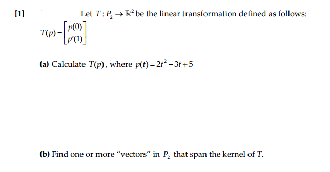 Solved Let T: P2 -- > 2 be the linear transformation | Chegg.com