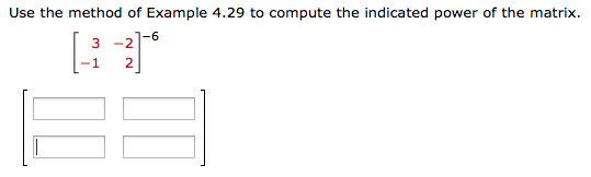 Solved Use the method of Example 4.29 to compute the | Chegg.com