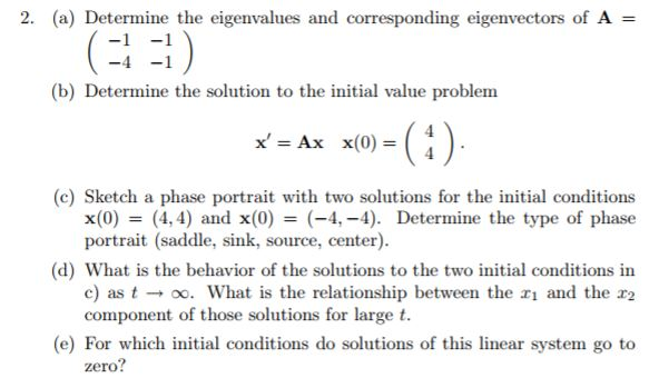 Solved 2, (a) Determine the eigenvalues and corresponding | Chegg.com