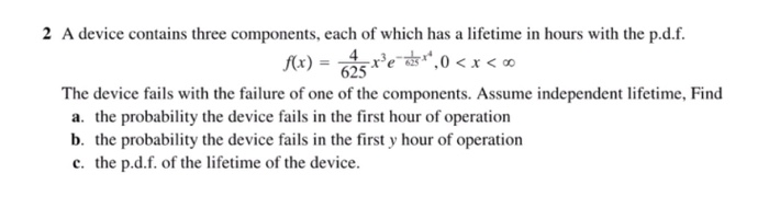 Solved 2 A device contains three components, each of which | Chegg.com