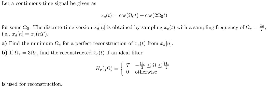 Solved Let a continuous-time signal be given as xc(t) = | Chegg.com