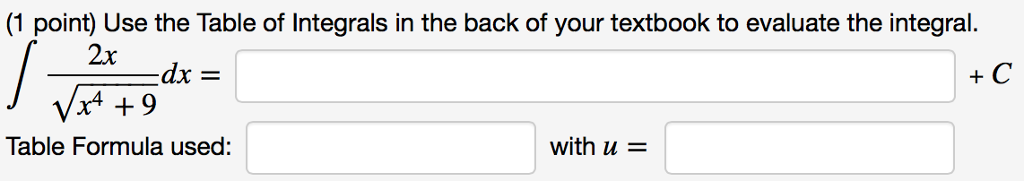 Solved Use the Table of Integrals in the back of your | Chegg.com