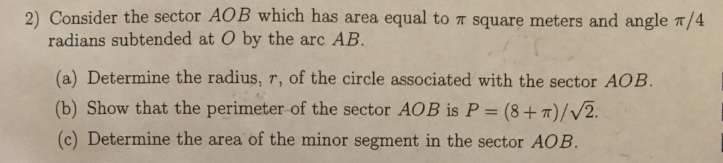 Solved 2) Consider the sector AOB which has area equal to π | Chegg.com