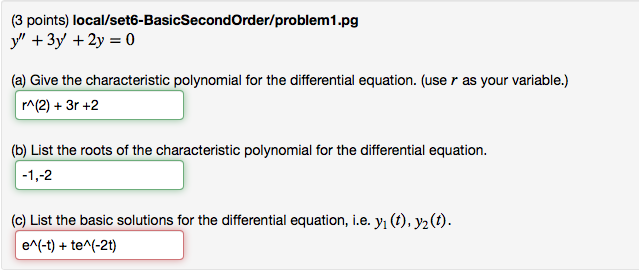 Solved (3 points) local/set6-BasicSecondOrder/problem1.pg | Chegg.com Solved (3 points) local/set6-BasicSecondOrder/problem1.pg | Chegg.com