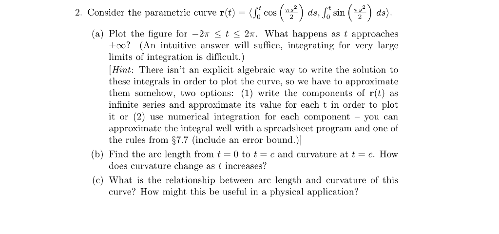 Solved Consider the parametric curve r(t) = integral^t_0 | Chegg.com