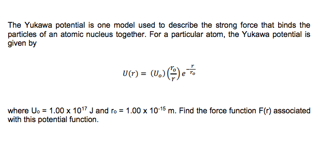Solved The Yukawa potential is one model used to describe | Chegg.com