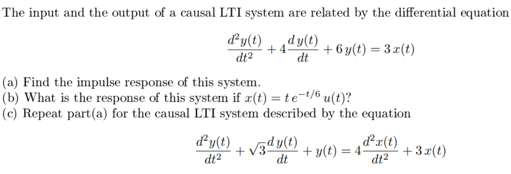 Solved The input and the output of a causal LTI system are | Chegg.com