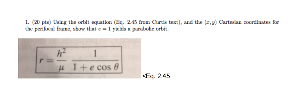 Solved 1. (20 pts) Using the orbit equation (Eq. 2.45 from | Chegg.com