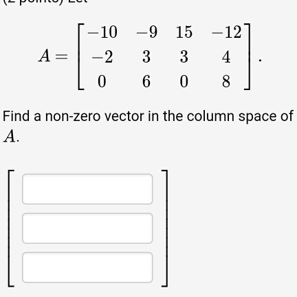 Solved 10 9 15 12 0 6 0 8 Find a non-zero vector in the | Chegg.com