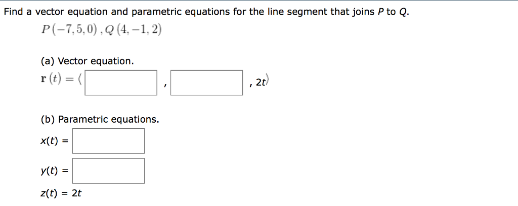 Solved Find A Vector Equation And Parametric Equations For