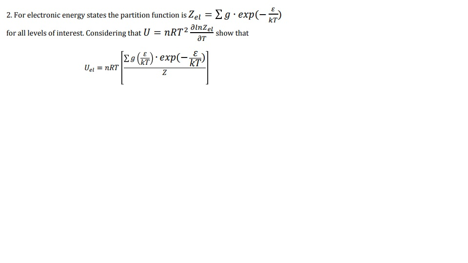 Solved 2. For electronic energy states the partition | Chegg.com