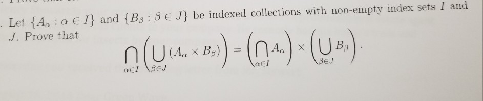 Solved :a Elt and n-empty index sets I and J. Prove that | Chegg.com