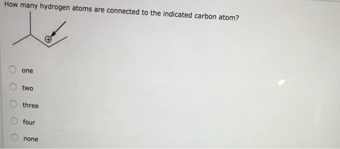 Solved How Many Hydrogen Atoms Are Connected To The