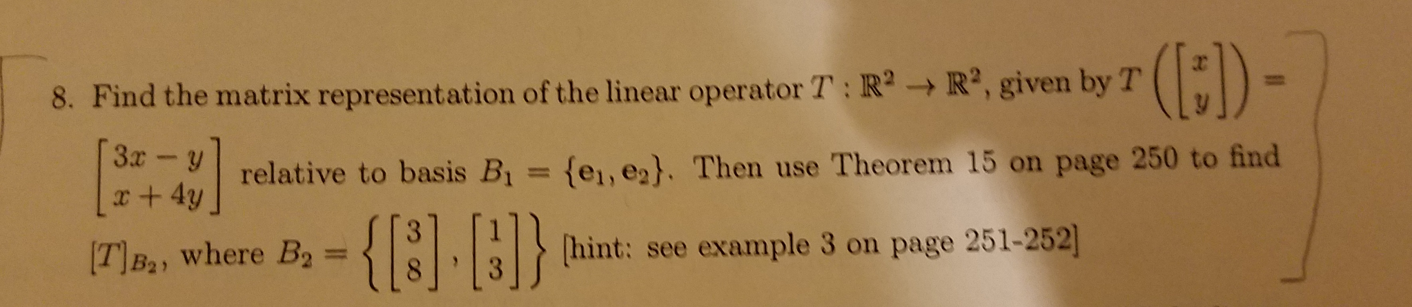 Solved Find the matrix representation of the linear operator | Chegg.com