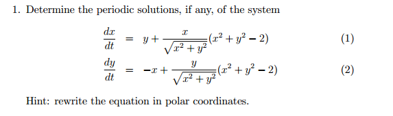 Solved Determine the periodic solutions, if any, of the | Chegg.com