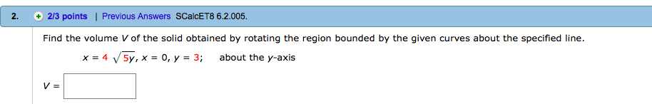 Solved 2/3 points ! Previous Answers SCalcET8 6.2.005. Find | Chegg.com