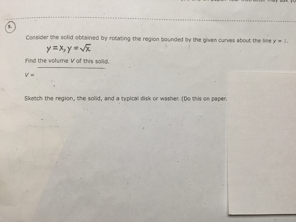 Solved 5. Consider the solid obtained by rotating the region | Chegg.com