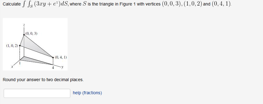 Solved Calculate Js (3ry es dS, where S is the triangle in | Chegg.com