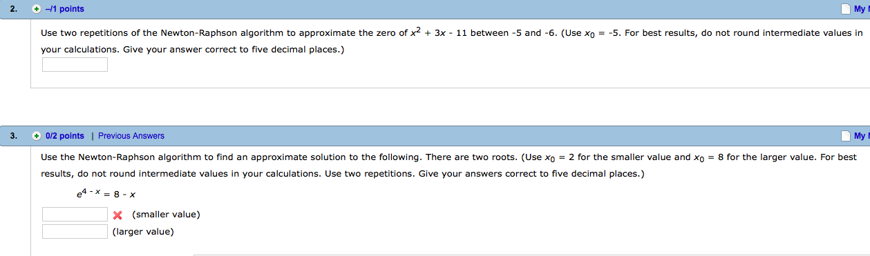 Solved Use two repetitions of the Newton-Raphson algorithm | Chegg.com