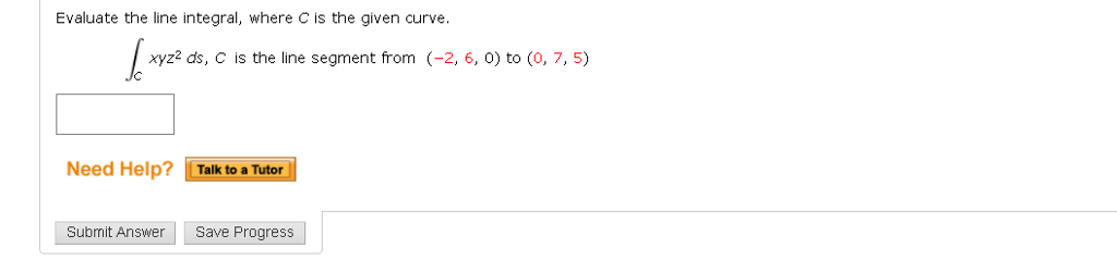 Solved Evaluate the line integral, where C is the given | Chegg.com