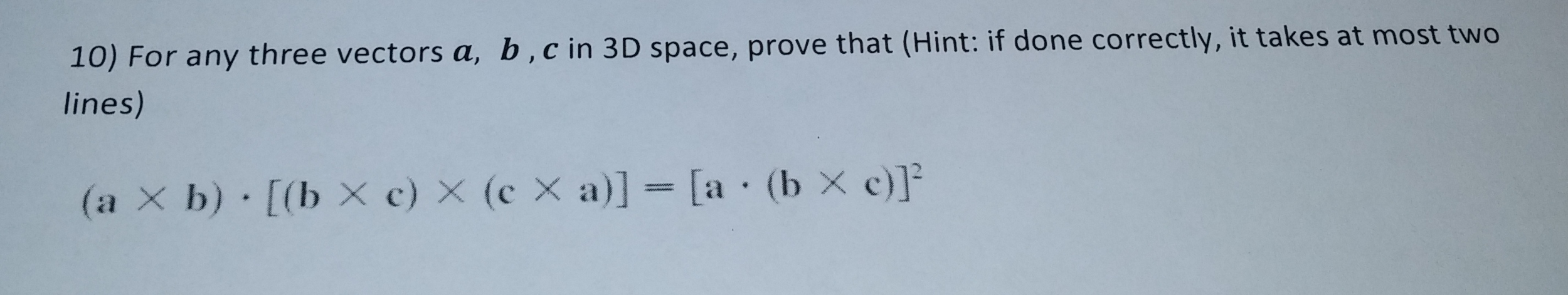 Solved For any three vectors a, b, c in 3D space, prove: | Chegg.com