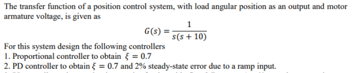 Solved The transfer function of a position control system, | Chegg.com