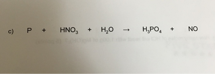Solved c) P HNO H20 H PO NO | Chegg.com