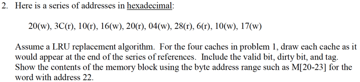 Solved 2. Here is a series of addresses in hexadecimal | Chegg.com