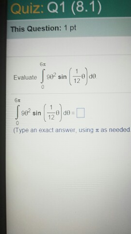Solved Evaluate integra_0^6 pi 9 theta^2 sin (1/12 theta) d | Chegg.com