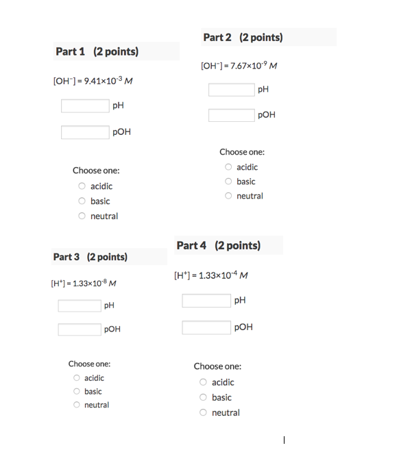 Solved Part 2 (2 points) Part 1 (2 points) [OH-] = 7.67×109 | Chegg.com