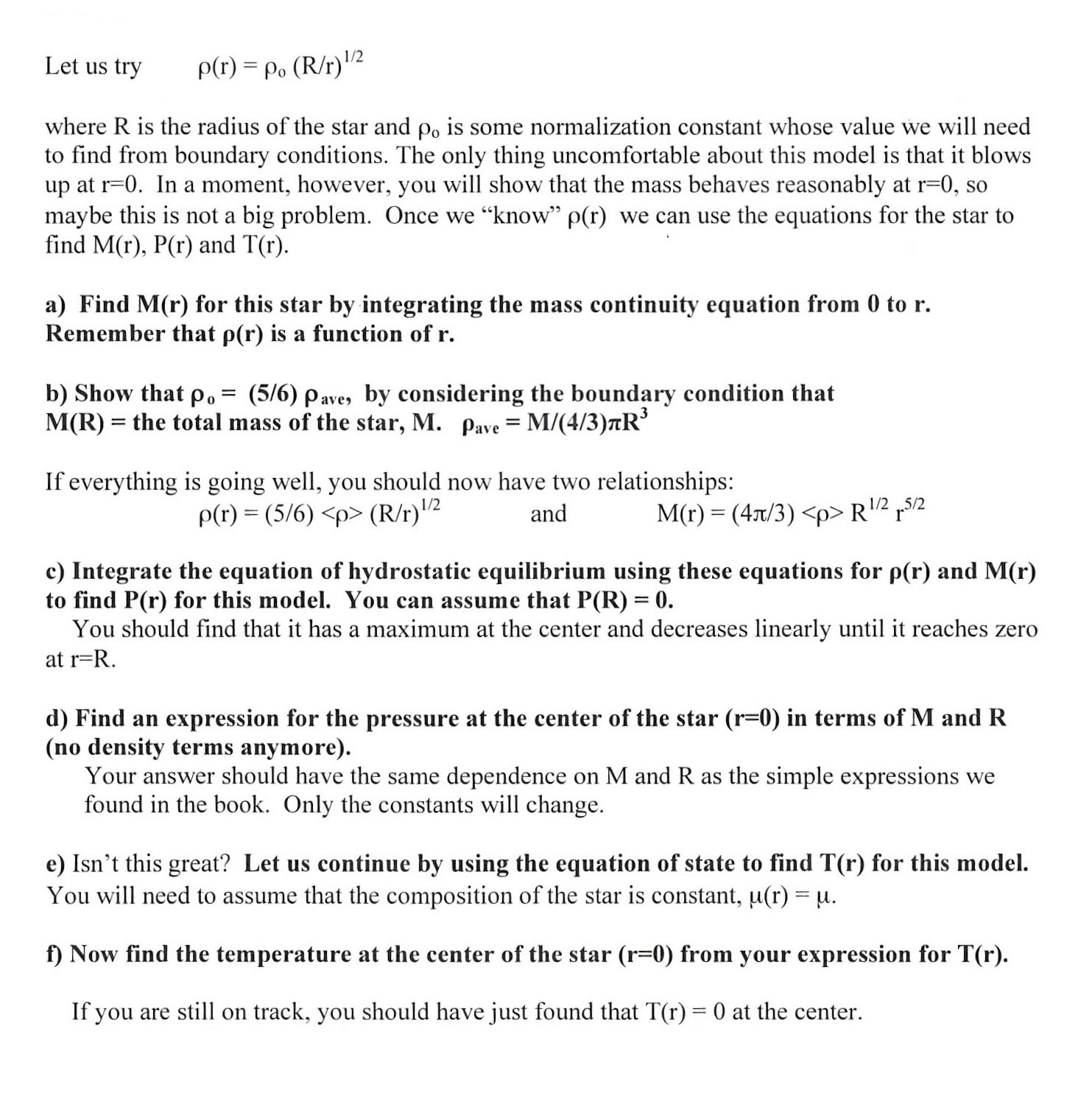 Solved Let us try rho(r) = rho o (R/r)^1/2 where R is the | Chegg.com