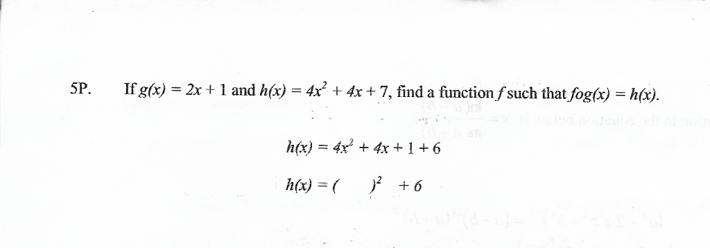 Solved 5P. Ifg(x)-2x + 1 and h(x) = 4x2 + 4x + 7, find a | Chegg.com
