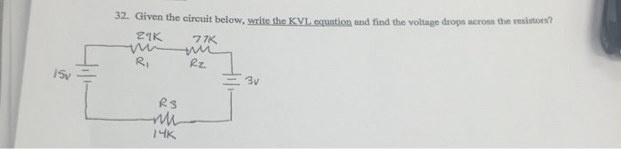Solved Given the circuit below, write the KVL equation and | Chegg.com