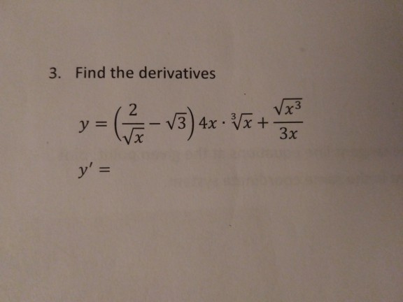 Solved 3. Find the derivatives 3 3x | Chegg.com