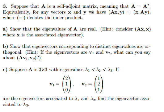 Solved Suppose That A Is A Self Adjoint Matrix Meaning That