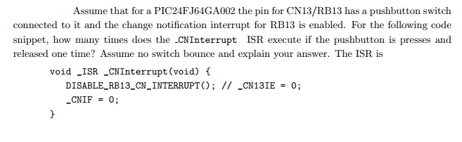 Solved Assume that for a PIC24FJ64GA002 the pin for | Chegg.com