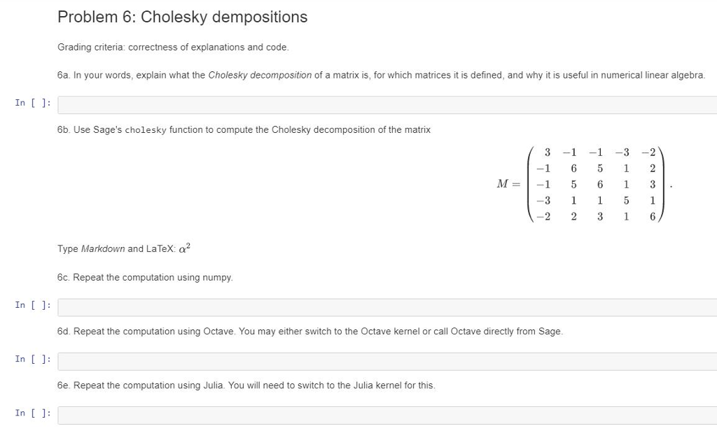 Problem 6: Cholesky dempositions Grading criteria: | Chegg.com