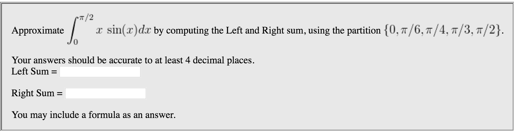 Approximate integral^pi/2_0 x sin(x)dx by computing | Chegg.com