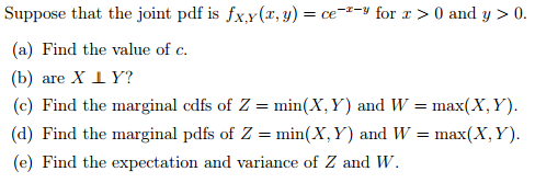Solved Suppose that the joint pdf is f_x, y(x, y) = ce^-x-y | Chegg.com