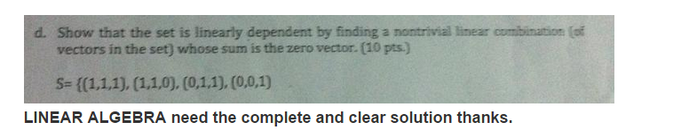 Solved d. Show that the set is linearly dependent by finding | Chegg.com