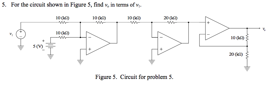 Solved For the circuit shown in Figure 5, find v0 in terms | Chegg.com