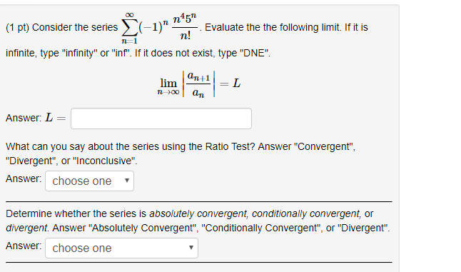 Solved (1 pt) Consider the series ?(-1)"--. Evaluate the the | Chegg.com