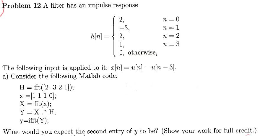 Solved Problem 12 A filter has an impulse response 2, n=2 | Chegg.com