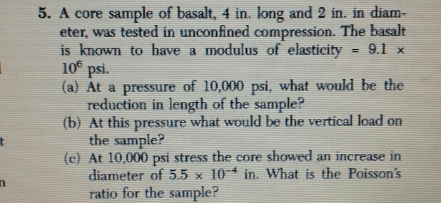 Solved 5. A core sample of basalt, 4 in. long and 2 in. in | Chegg.com