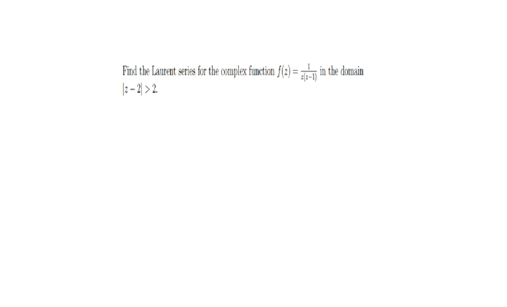 Solved Find the Laurent series for the complex function | Chegg.com