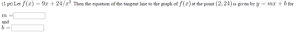 Solved I pt) Let f(x) 9x 24/x2 Then the equation of the | Chegg.com