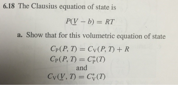Solved The Clausius equation of state is P(V - b) = RT. | Chegg.com