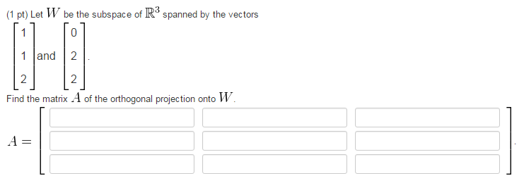 Solved Let W be the subspace of R^3 spanned by the vectors | Chegg.com