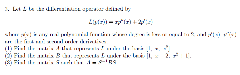 Solved Let L be the differentiation operator defined by | Chegg.com