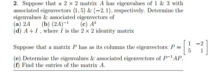 Solved Suppose that a 2 times 2 matrix A has eigenvalues of | Chegg.com